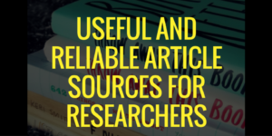 Useful and Reliable Article Sources for Researchers. - Research leap